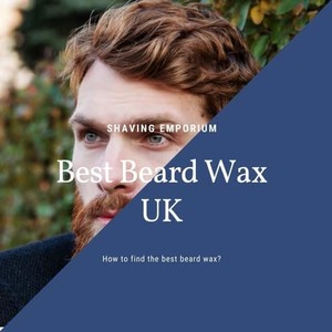 Best Beard Wax for Men - UK 2025